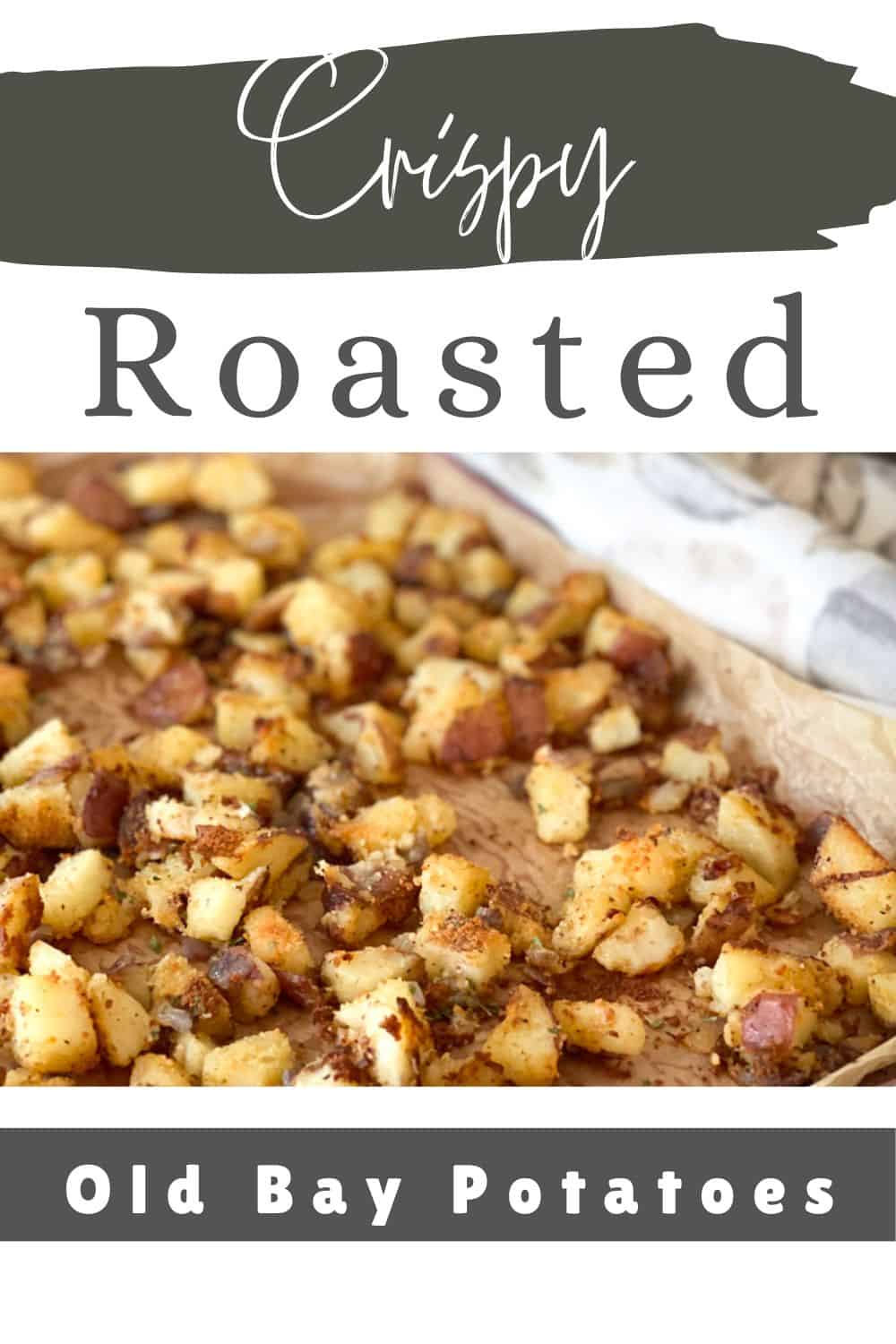 Crispy Roasted Old Bay Potatoes - The Buttered Home