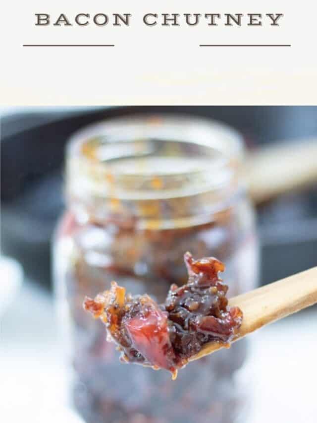 How to Make Bacon Chutney - The Buttered Home