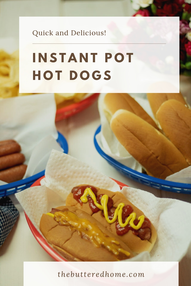 Instant Pot Hot Dogs - The Buttered Home