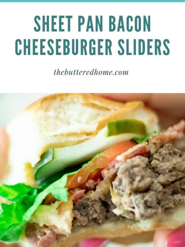 Sheet Pan Bacon Cheeseburgers - The Buttered Home