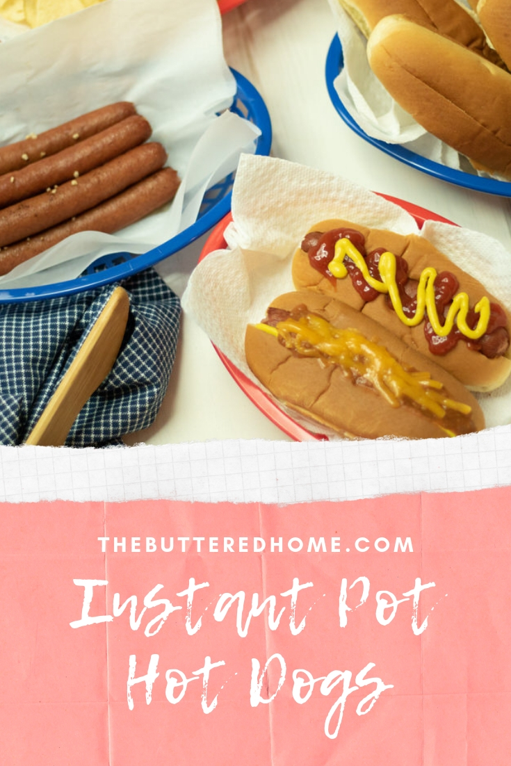 Instant Pot Hot Dogs - The Buttered Home