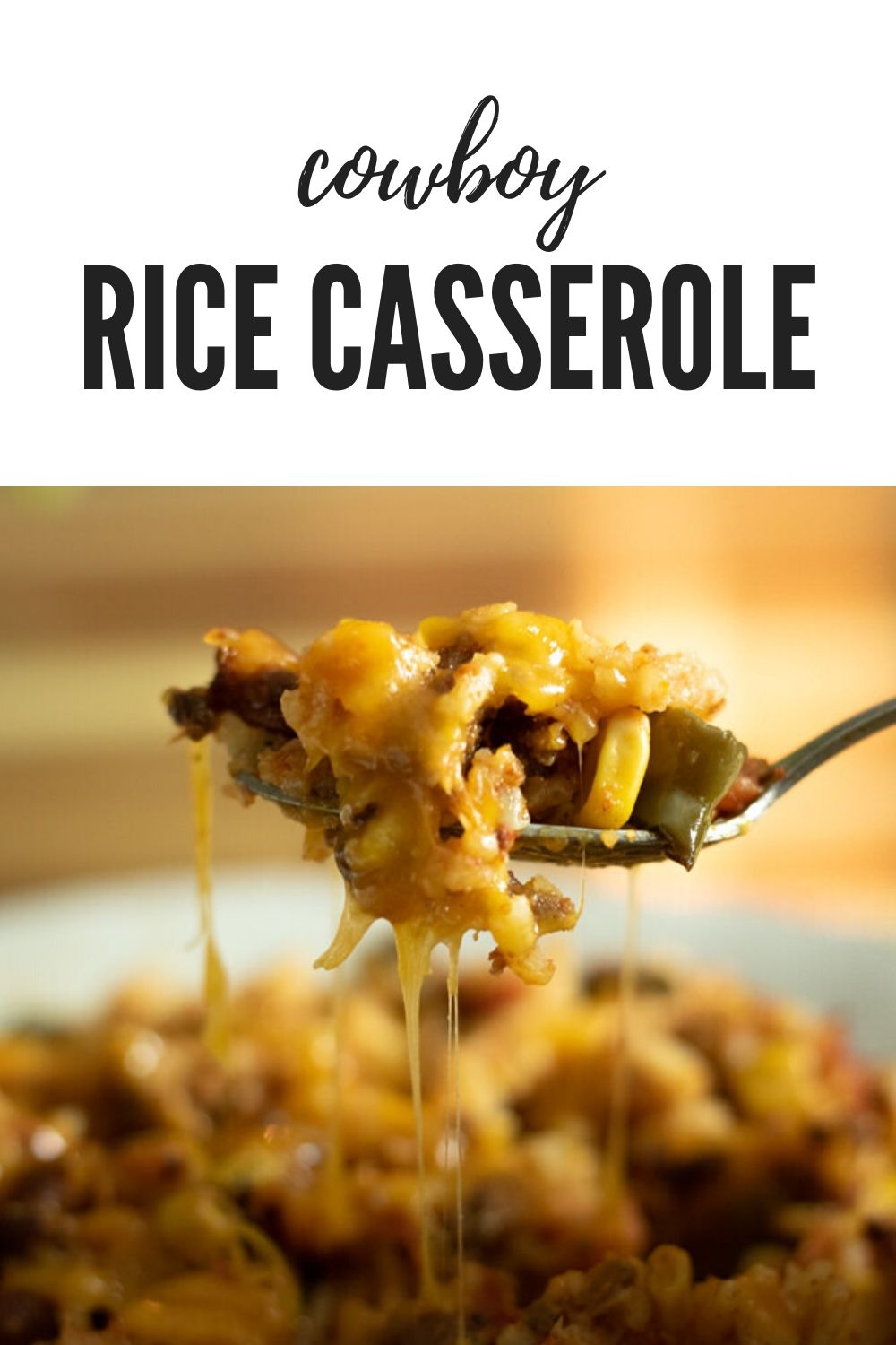 Cowboy Rice Casserole - The Buttered Home