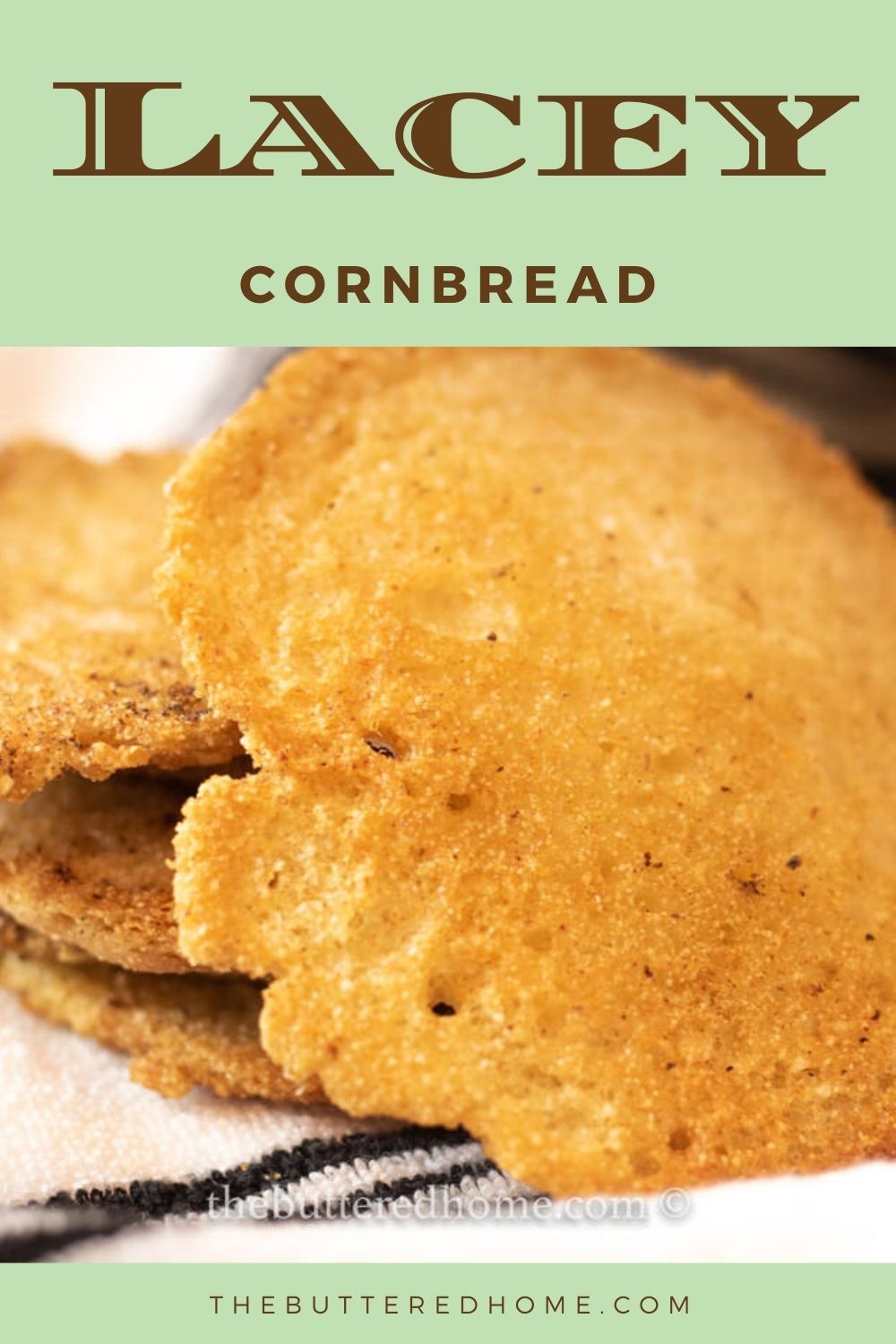 Southern Fried Lace Cornbread - The Buttered Home