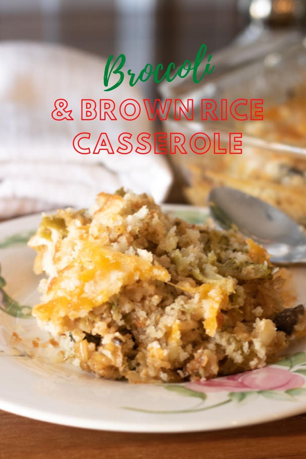 Broccoli and Brown Rice Casserole - The Buttered Home