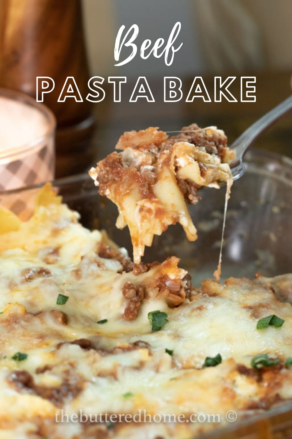 Beef Pasta Bake - The Buttered Home