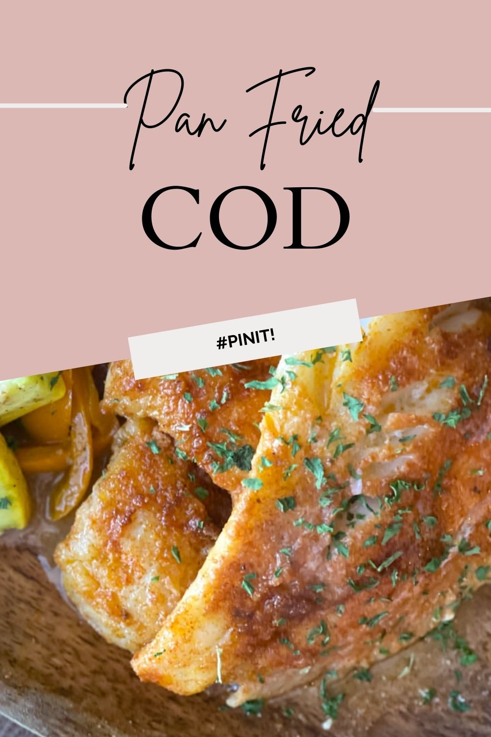 Pan Fried Cod Recipe - The Buttered Home