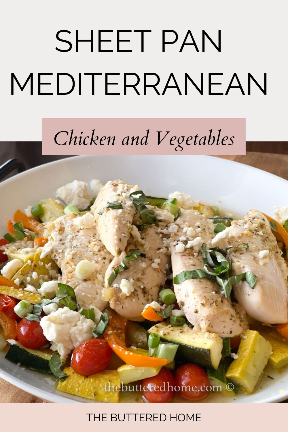 Sheet Pan Mediterranean Chicken and Vegetables - The Buttered Home