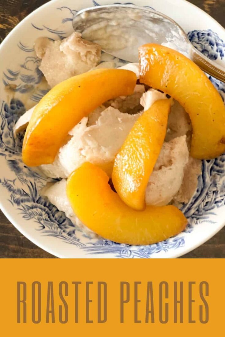 Oven Roasted Peaches - The Buttered Home