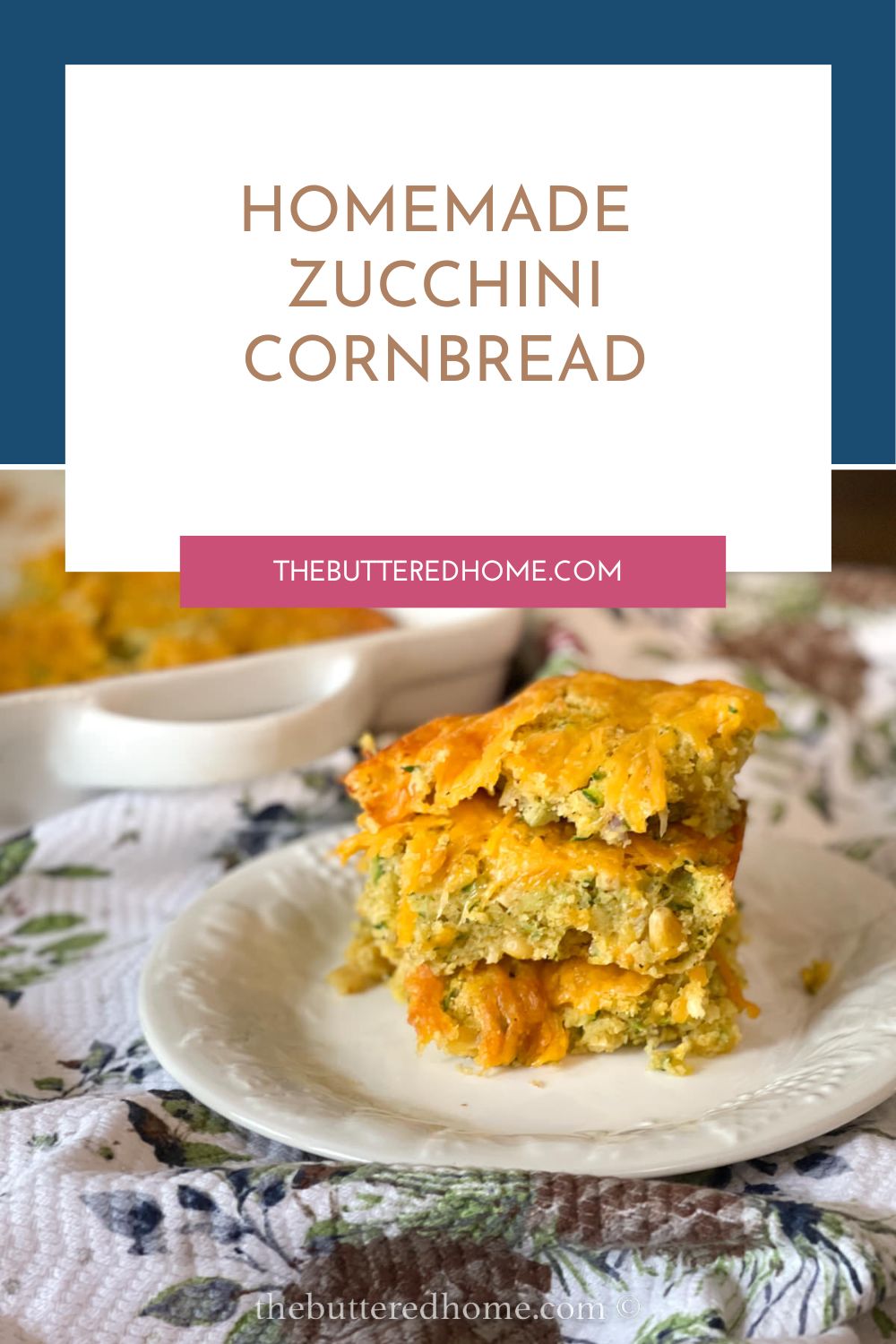 Zucchini Cornbread - The Buttered Home