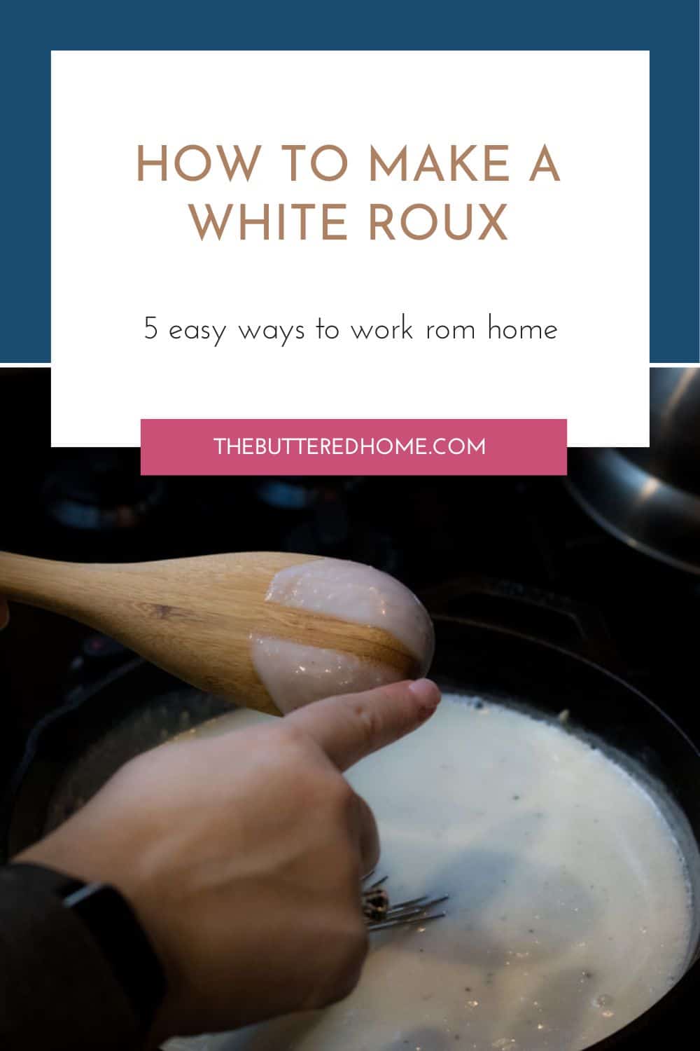 White Roux Recipe - The Buttered Home