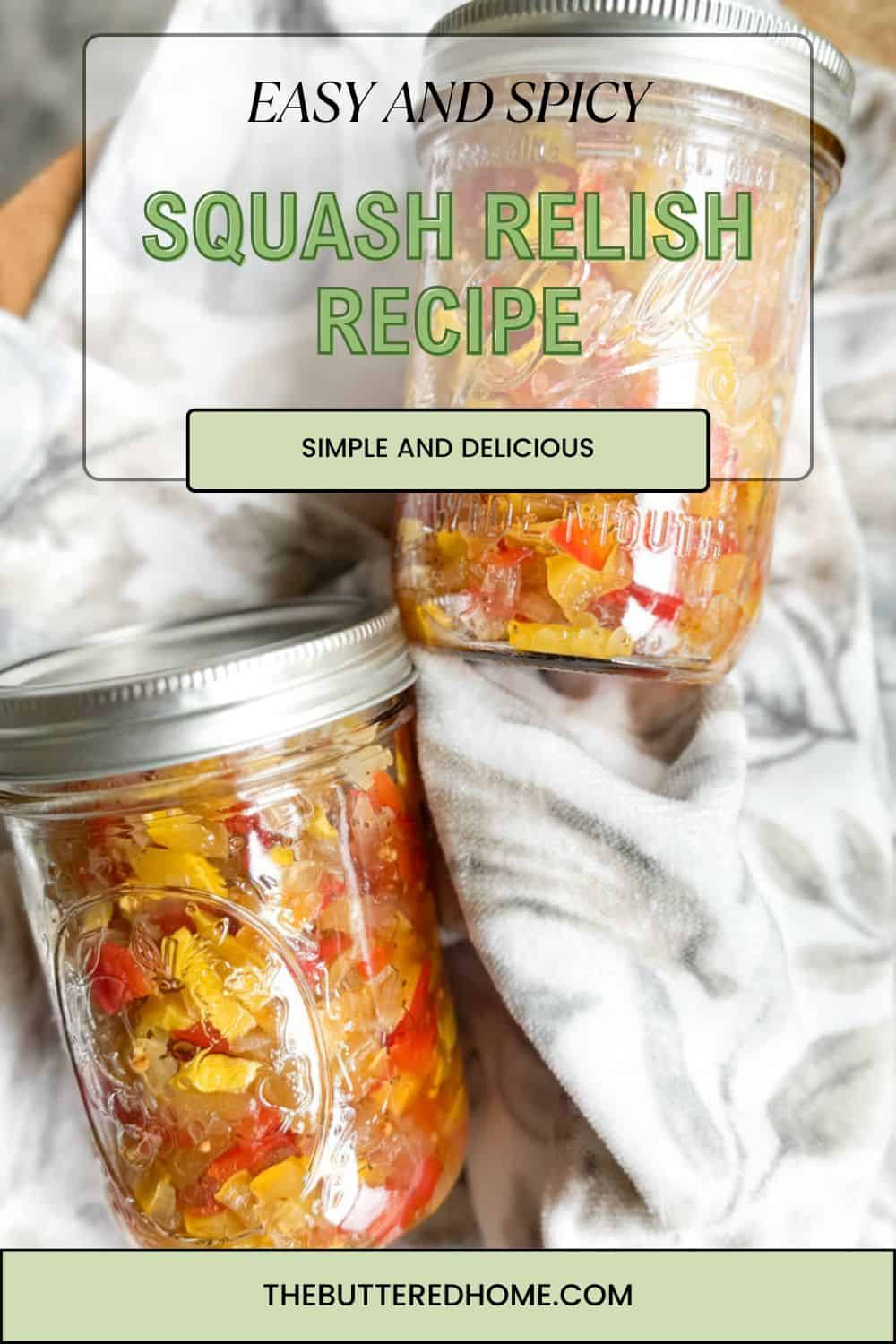 Easy and Spicy Squash Relish Recipe - The Buttered Home