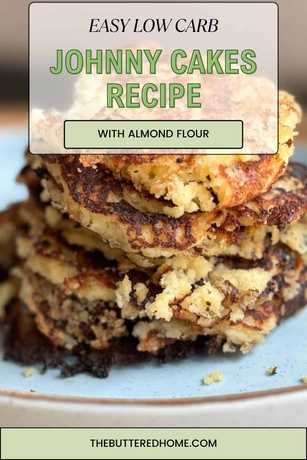 Easy Low Carb Johnny Cakes Recipe - The Buttered Home