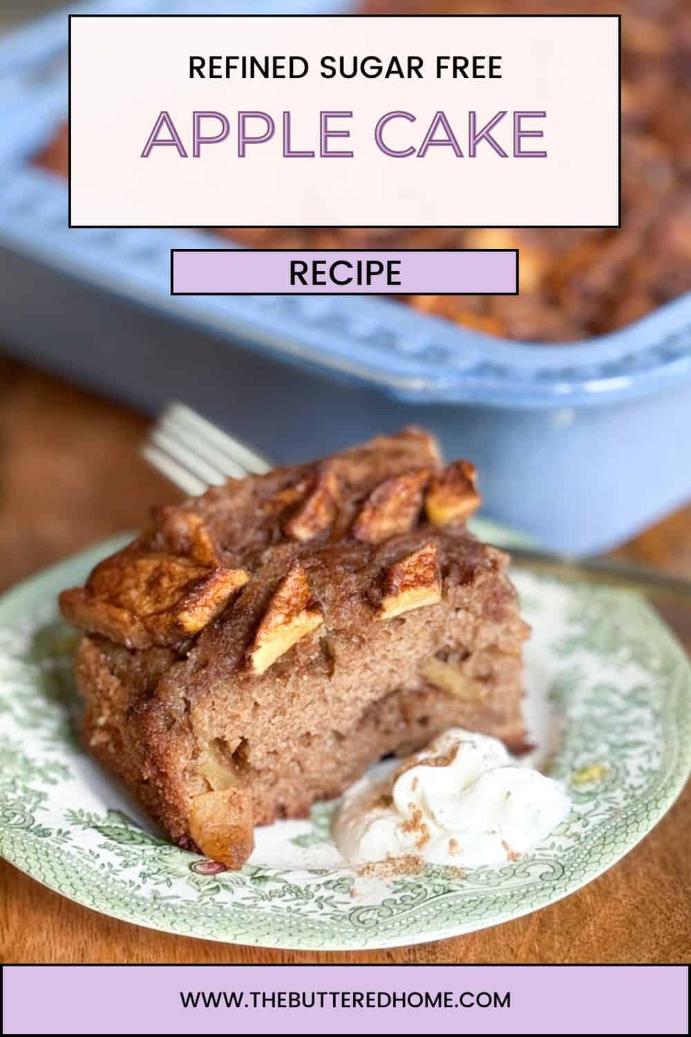Easy and Healthier Refined Sugar Free Apple Cake - The Buttered Home