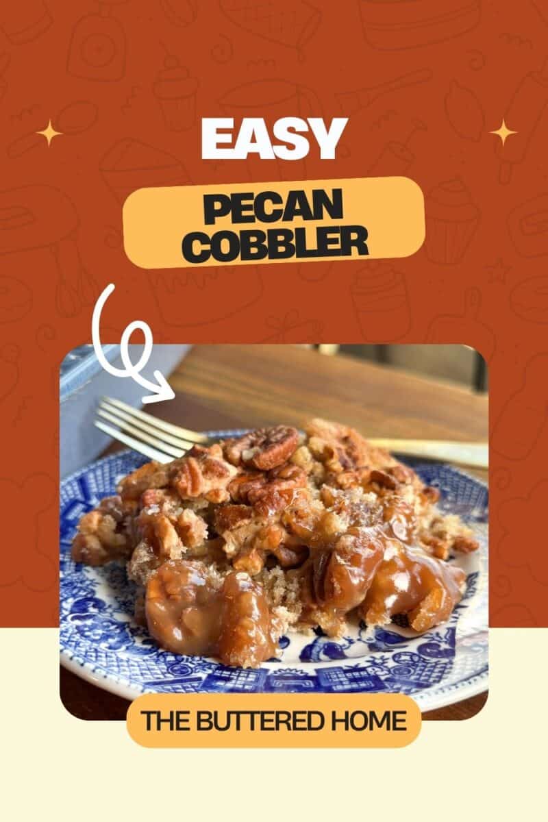 Easy Pecan Cobbler - The Buttered Home